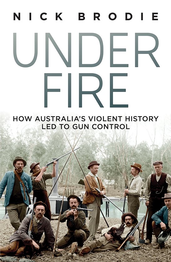 Under Fire (ebook), Nick Brodie | 9781743586877 | Boeken | bol