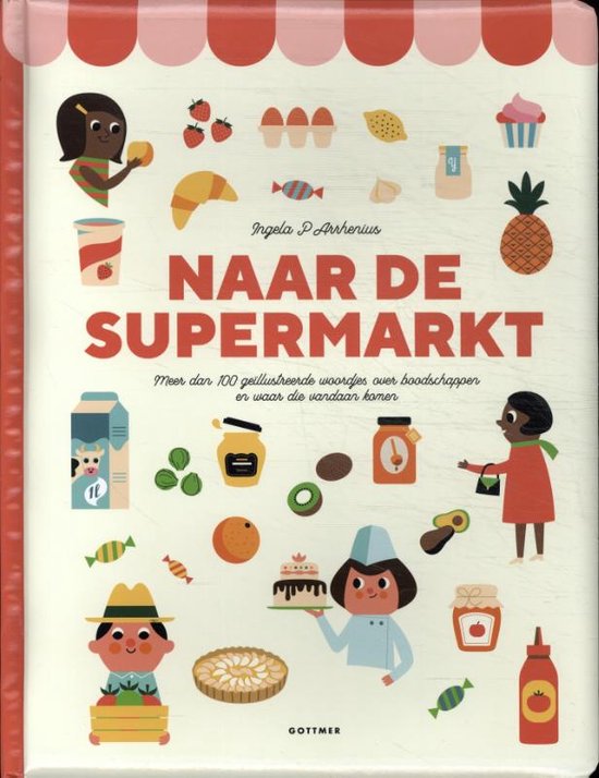 Naar de supermarkt, Ingela P Arrhenius | 9789025778132 | Boeken | bol.com