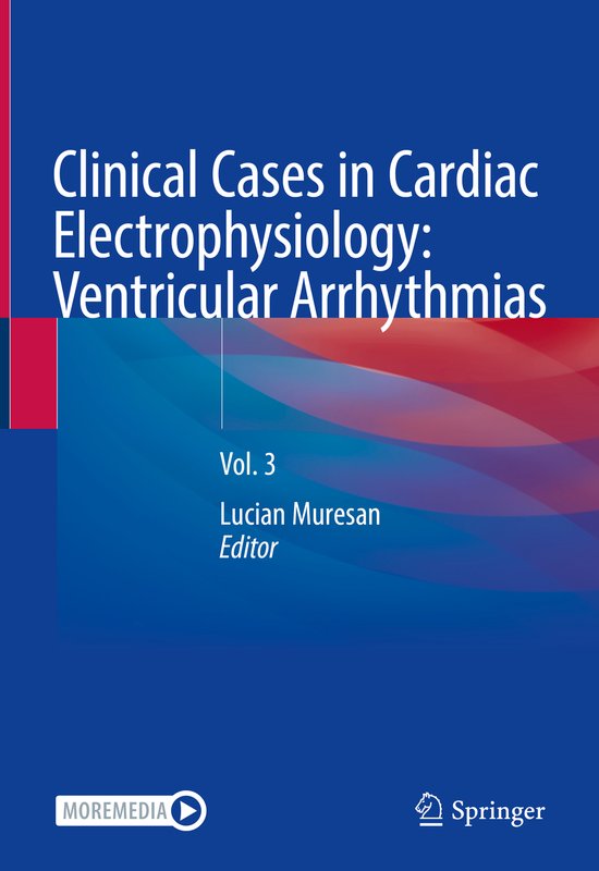 Clinical Cases in Cardiac Electrophysiology: Ventricular Arrhythmias ...