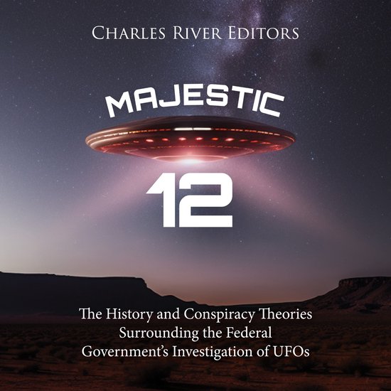 Majestic 12: The History and Conspiracy Theories Surrounding the ...