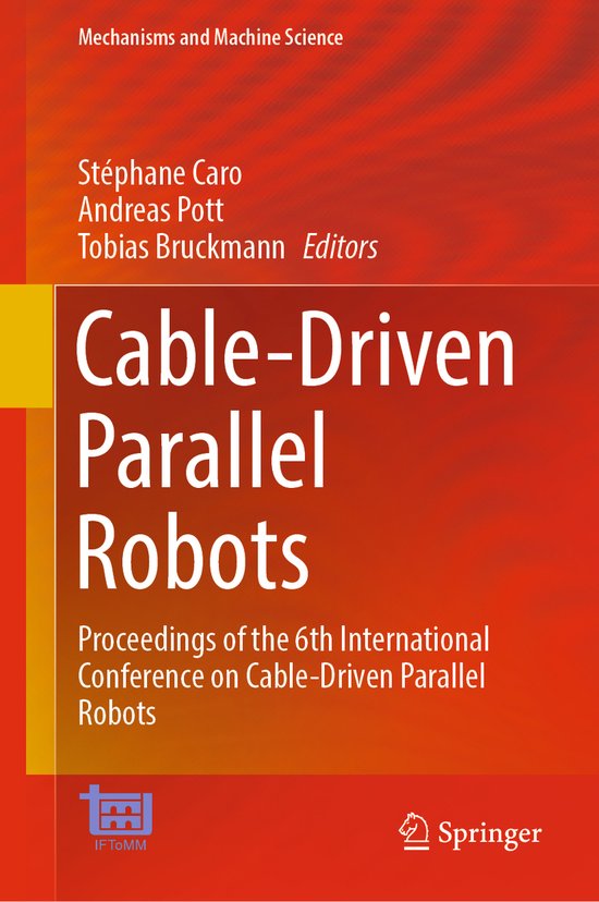 Mechanisms and Machine Science- Cable-Driven Parallel Robots | 9783031323218 | Boeken | bol