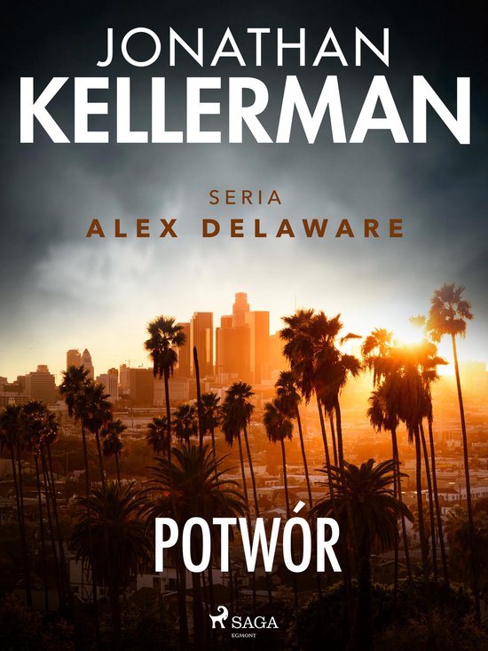 Alex Delaware 13 - Potwór (ebook), Jonathan Kellerman | 9788728540831 ...
