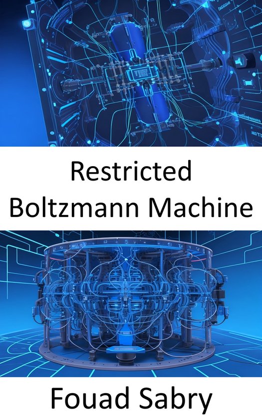 Artificial Intelligence 2 - Restricted Boltzmann Machine (ebook), Fouad ...