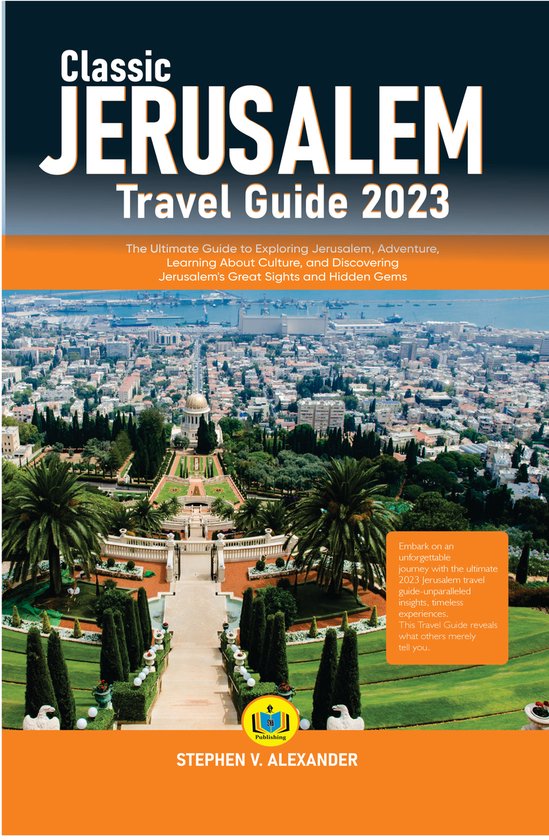 Classic Jerusalem Travel Guide 2023 (ebook), Stephen V. Alexander ...