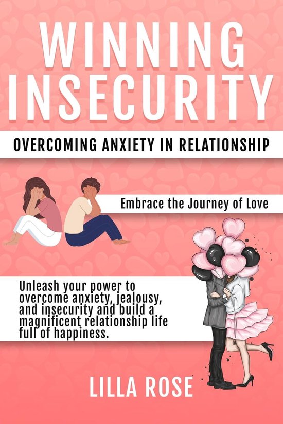 Winning Insecurity: Overcoming Anxiety in Relationships (ebook), Lilla Rose |... | bol