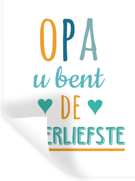 Muurstickers - Sticker Folie - Spreuken - Opa - Quotes - Opa u bent de ...