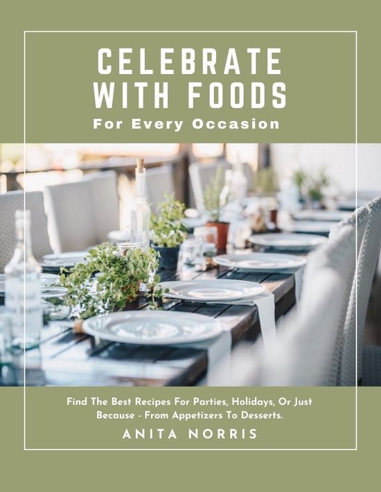 Celebrate with Foods for Every Occasion (ebook), Anita Norris ...