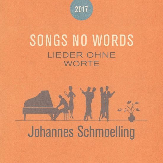 Johannes Schmoelling - Songs No Words (lieder Ohne Worte) (CD ...
