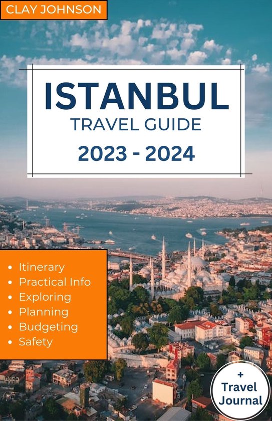 ISTANBUL TRAVEL GUIDE 2023 - 2024 (ebook), Clay Johnson | 1230006507718 | Boeken | bol.com
