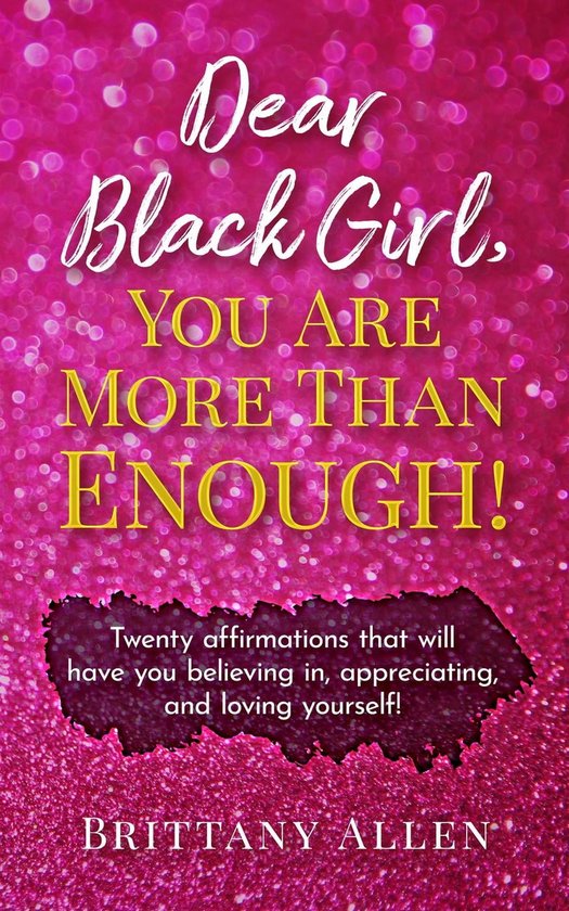 Dear Black Girl, You Are More Than Enough! (ebook), Brittany Allen ...