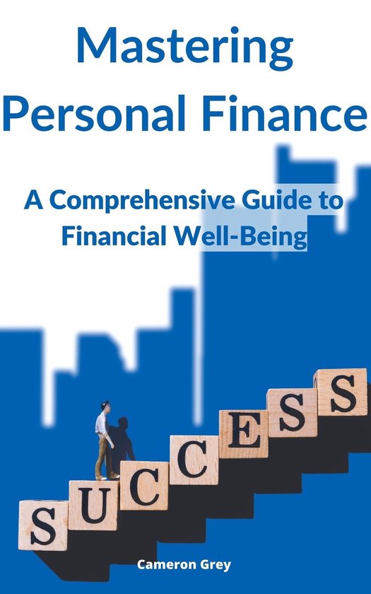 MASTERING PERSONAL FINANCE (ebook), CAMERON GREY | 9781914357657 | Boeken | bol