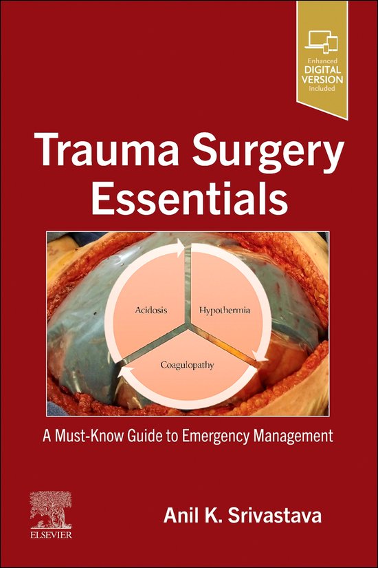 Trauma Surgery Essentials | 9780323870276 | Anil K. Srivastava | Boeken ...