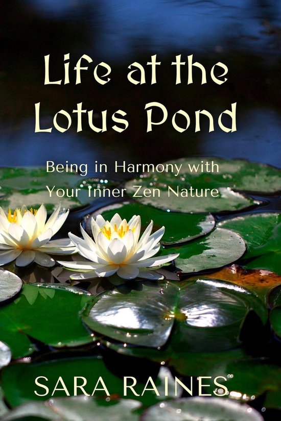 Mindful Moments 2 - Life at the Lotus Pond: Being in Harmony With Your Inner Zen... | bol.com