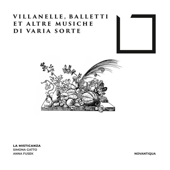 La Misticanza, Anna Fusek & Simona Gatto - Villanelle, Balletti Et ...