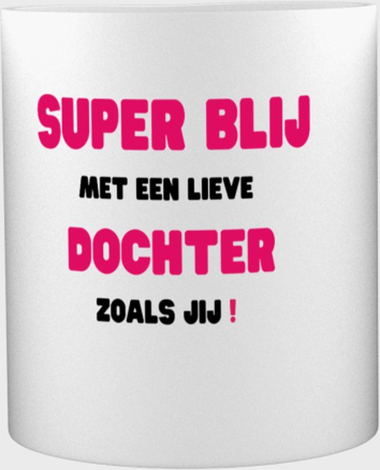 Akyol - super blij met een lieve dochter zoals jij Mok met opdruk - dochter - de... | bol.com