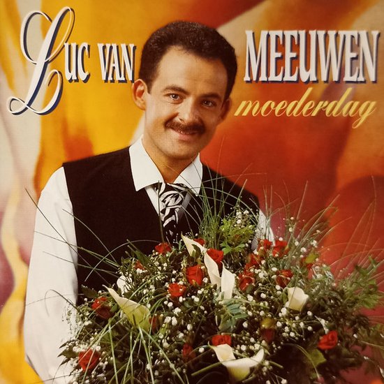 Luc van Meeuwen - Moederdag, Luc van Meeuwen | Muziek | bol