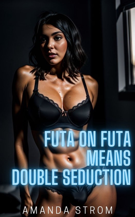 Futa on Futa Fertile Madness Collection - Futa on Futa Means Double Seduction (ebook),... | bol