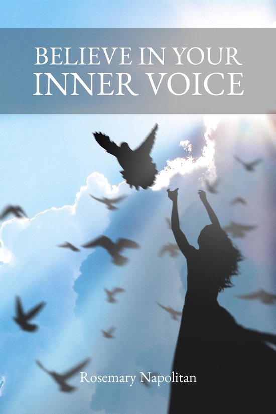 Believe In Your Inner Voice (ebook), Rosemary Napolitan | 9798887753072 ...
