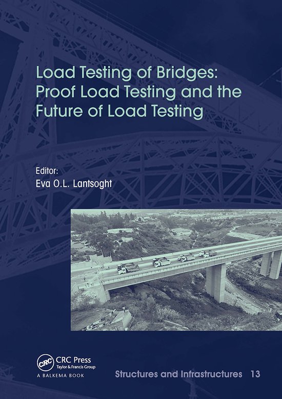 Structures and Infrastructures- Load Testing of Bridges | 9781032570792 ...