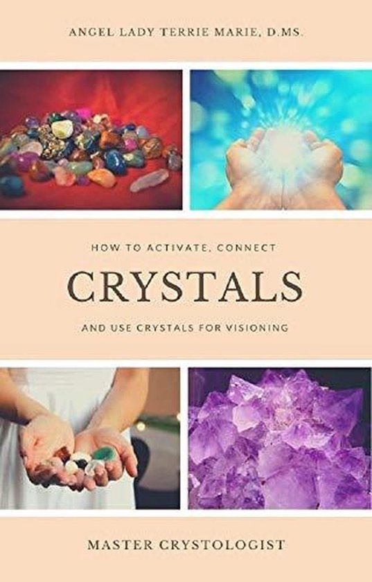 Crystals: How to Activate, Connect and Use Crystals for Visioning ...