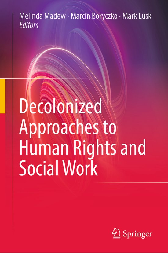 Decolonized Approaches to Human Rights and Social Work | 9783031330292 ...