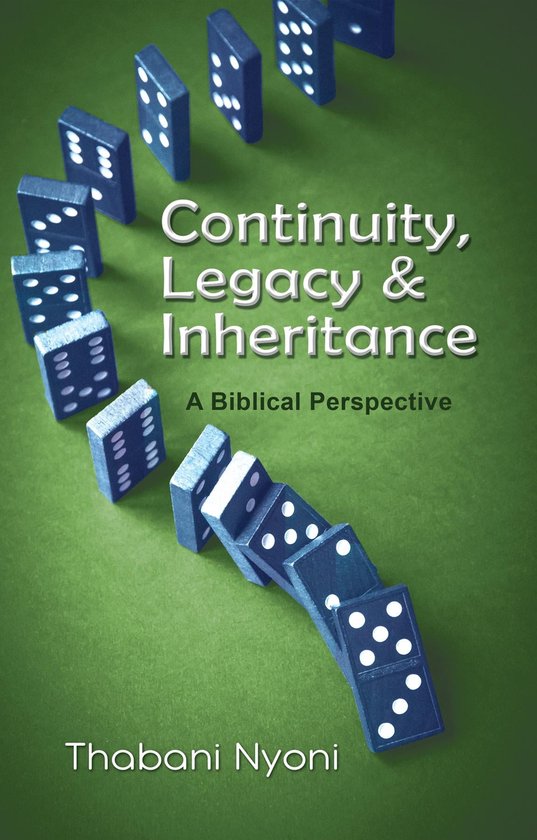 Continuity, Legacy & Inheritance (ebook), Thabani Nyoni | 9781915996213 ... Continuity, Legacy & Inheritance (ebook), Thabani Nyoni | 9781915996213 ...