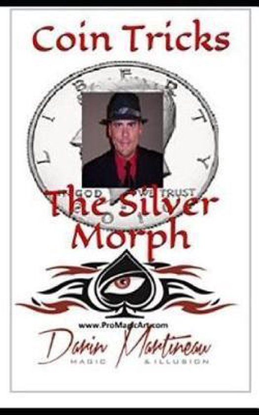 Coin Tricks the Silver Morph, Darin Martineau | 9781093497724 | Boeken ...