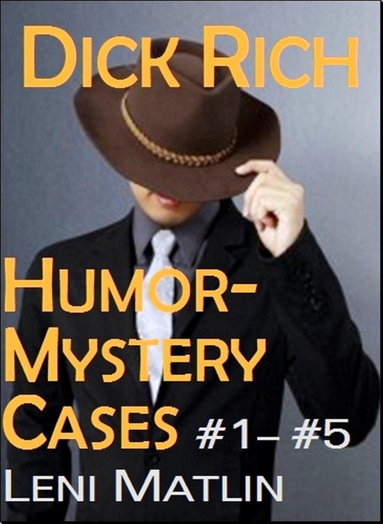 Dick Rich Humor-Mystery Cases #1: #5 (ebook), Leni Matlin ...
