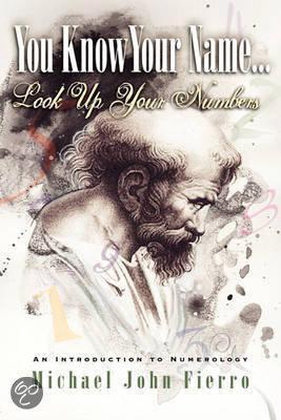 You Know Your Name... Look Up Your Numbers, Michael John Fierro ...