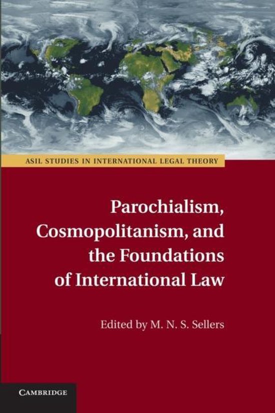Parochialism, Cosmopolitanism, and the Foundations of International Law ...