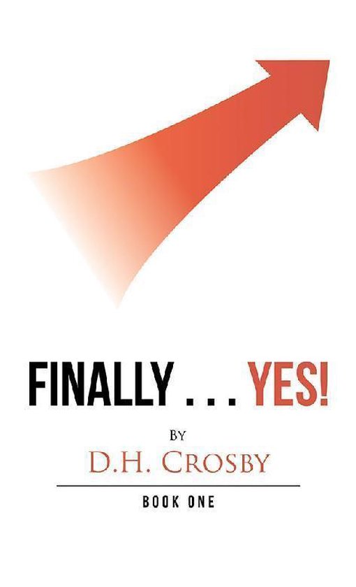 Finally . . . Yes! (ebook), D H Crosby | 9781546209683 | Boeken | bol.com