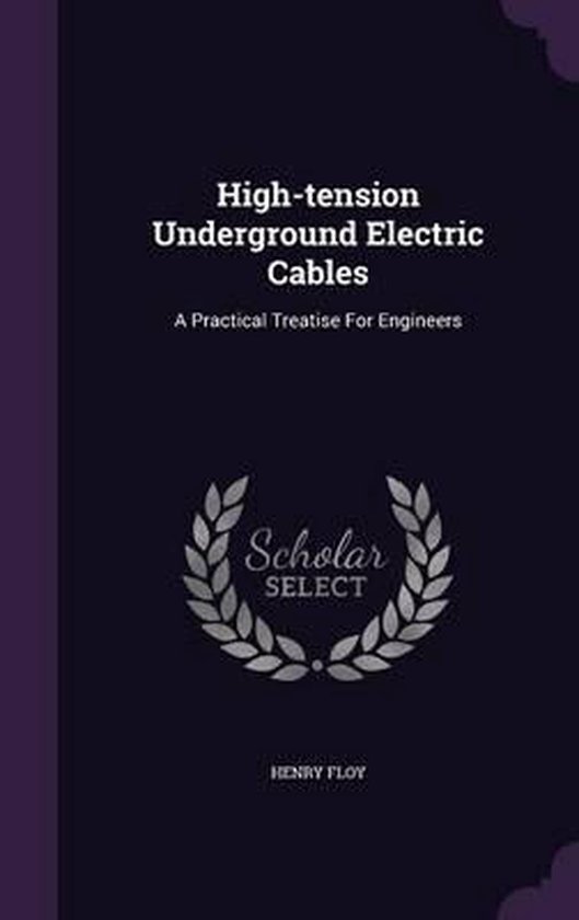 High-Tension Underground Electric Cables, Henry Floy | 9781342426901 ...