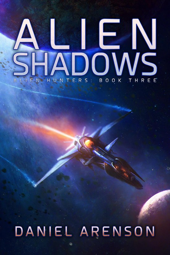Alien Hunters 3 - Alien Shadows (ebook), Daniel Arenson | 9781927601525 | Boeken | bol