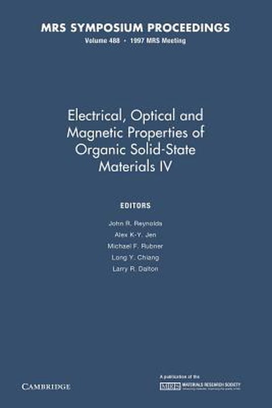 Electrical, Optical and Magnetic Properties of Organic Solid-state Materials IV |... | bol.com