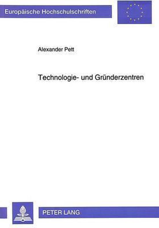 Technologie- Und Gruenderzentren, Alexander Pett, Pett | 9783631469057 ...