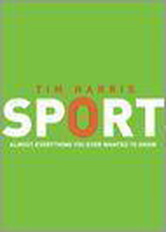 Sport Almost Everything You Ever Wanted to Know, Tim Harris ...