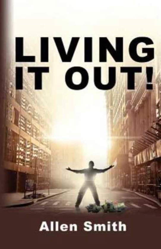 Living It Out!, Allen Smith | 9781937400699 | Boeken | bol