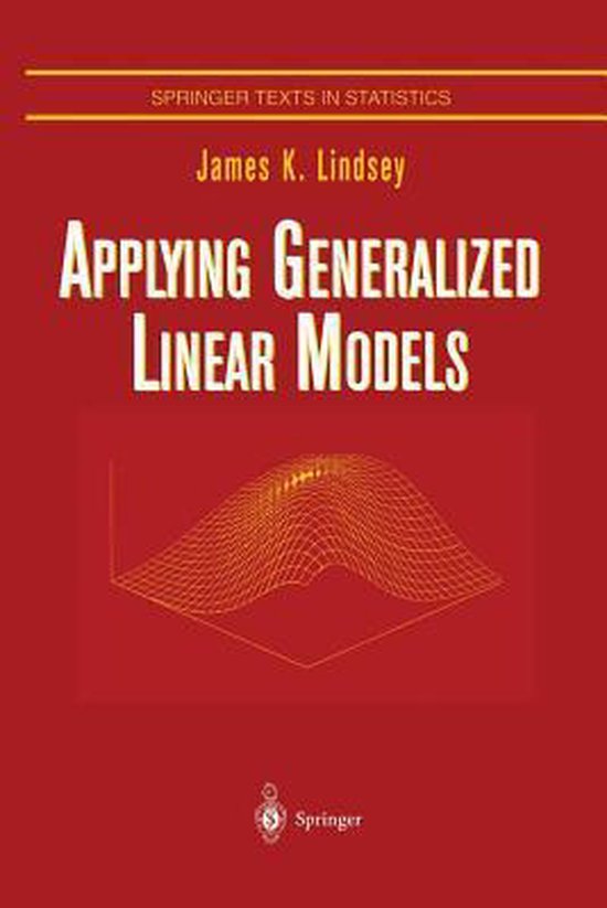Applying Generalized Linear Models | 9781475771114 | James K. Lindsey | Boeken | bol.com