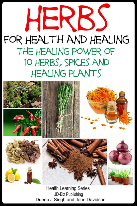 Herbs for Health and Healing: The Healing Power of 10 Herbs, Spices and ...