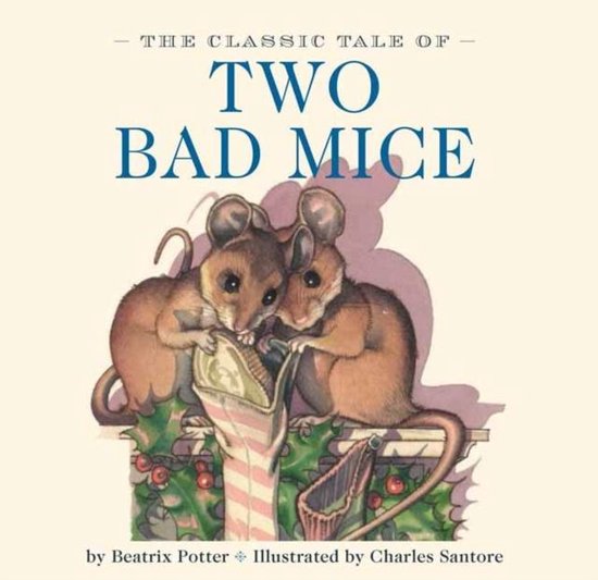 Classic Tale Of Two Bad Mice, Beatrix Potter | 9781604335507 | Boeken ...