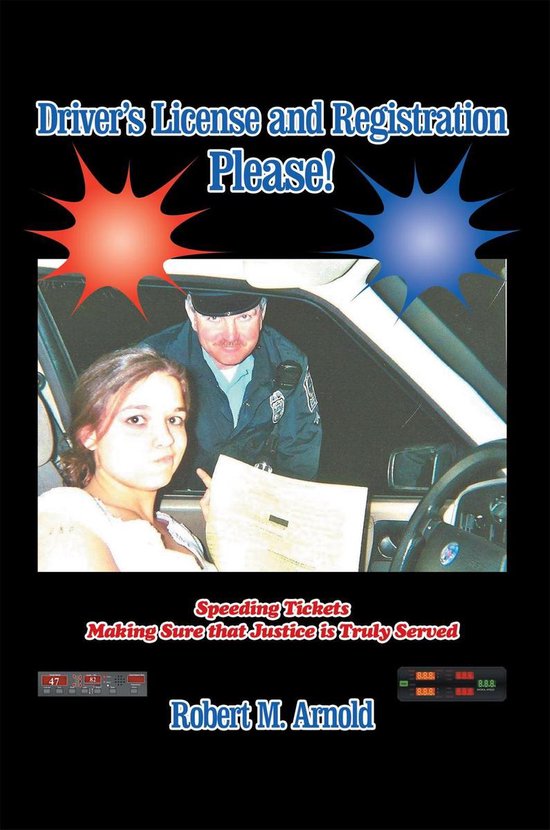 Driver's License and Registration Please (ebook), Robert M Arnold ...