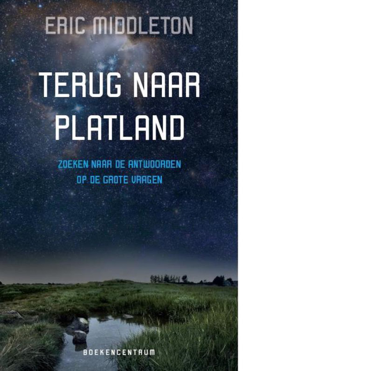 Terug naar platland (ebook), Eric Middleton | 9789023903451 | Boeken | bol