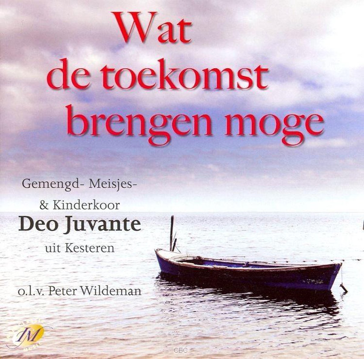Wat de toekomst brengen moge - Deo Juvante Kesteren o.l.v. Peter ...
