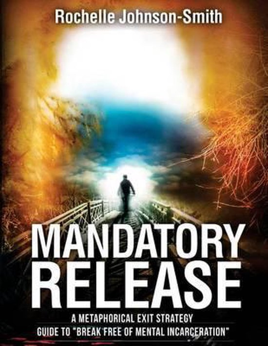 Mandatory Release | 9781540542038 | Rochelle Johnson-Smith | Boeken | bol