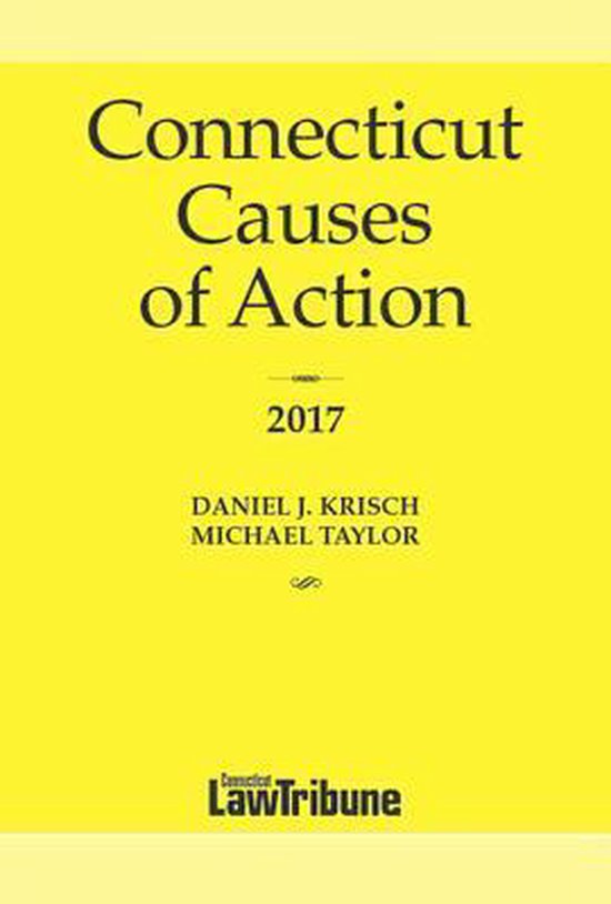 Encyclopedia of Connecticut Causes of Action 2017, Daniel Krisch ...