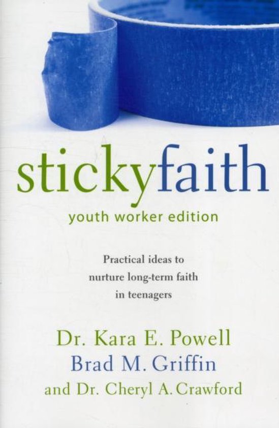 Sticky Faith, Kara E Powell | 9780310889243 | Boeken | bol.com