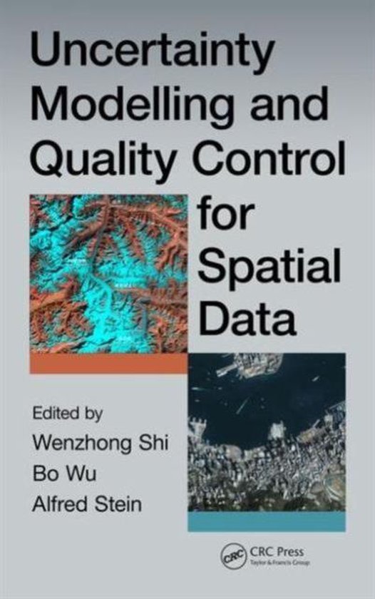Uncertainty Modelling and Quality Control for Spatial Data | 9781498733281 | Wenzhong,... | bol.com