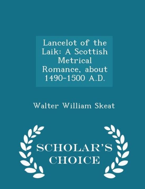Lancelot of the Laik, Walter William Skeat | 9781298085207 | Boeken ...