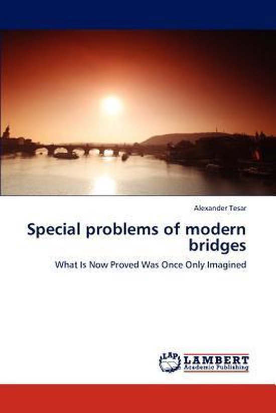 Special problems of modern bridges, Tesar Alexander | 9783838379418 ...