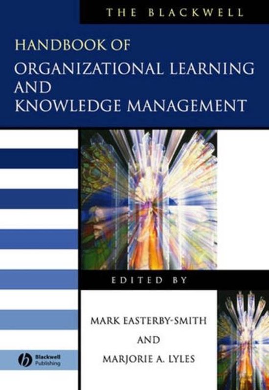The Blackwell Handbook of Organizational Learning and Knowledge Management |... | bol.com